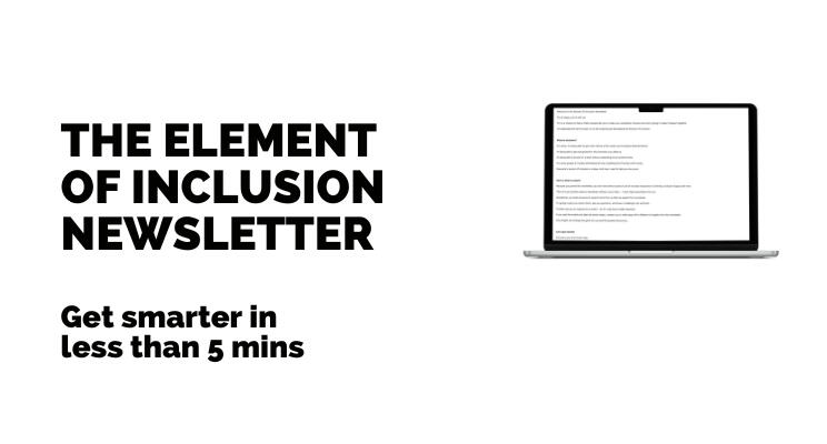 The Element Of Inclusion Newsletter